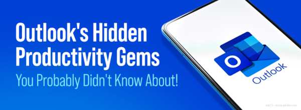 Outlook's Hidden Productivity Gems - Clarity Technology Solutions Outlook's Hidden Productivity Gems - Clarity Technology Solutions